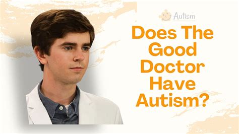 The Good Doctor Autism Portrayal Examined Autismcoe