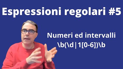 ESPRESSIONI REGOLARI RegEx 5 Numeri Ed Intervalli YouTube
