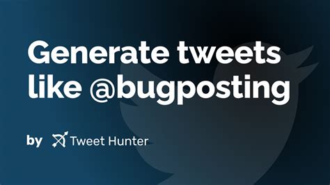 Generate Tweets Like Bugposting With Ai