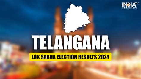 Telangana Lok Sabha Elections Results 2024 Highlights🥄 Descubra O Jogo