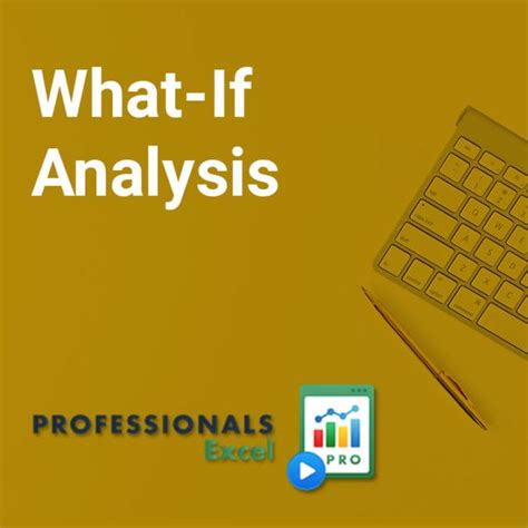 What If Analysis Professionals Excel