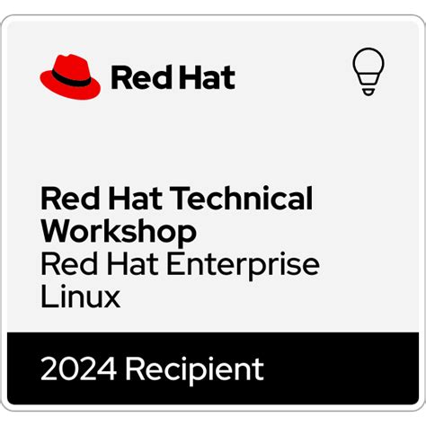 Red Hat Technical Workshop Red Hat Enterprise Linux Credly