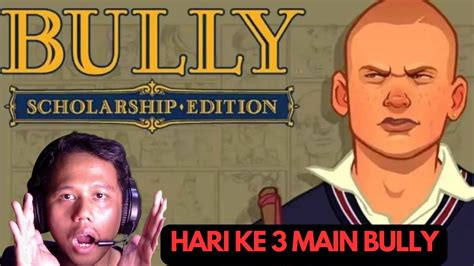🔴live Stream Bully Indo Hari Ke 3 Livestream Bully Game Livestreamingindonesia Youtube