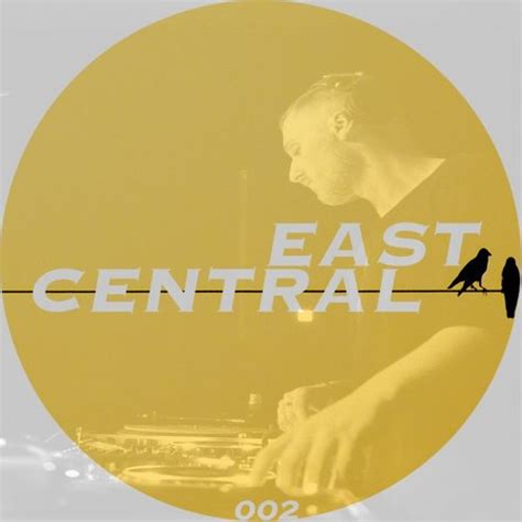 Stream 002 Daniel De Bohan By East Central Listen Online For Free On Soundcloud