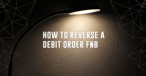 How To Reverse A Debit Order Fnb