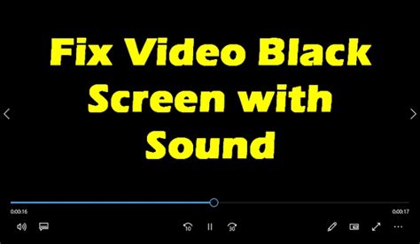 Solved Video Black Screen With Sound On Windows 1011