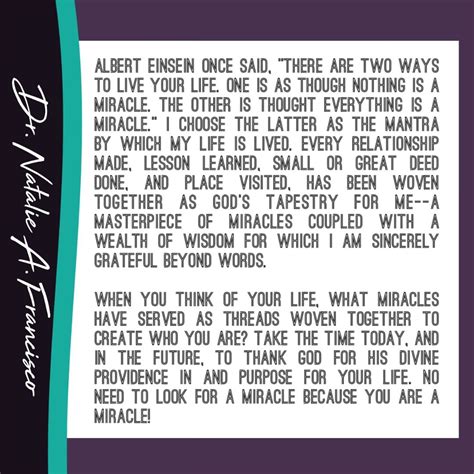 Albert Einsein Once Said There Are Two Ways To Live Your Life One Is