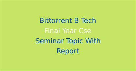 Bittorrent B Tech Final Year Cse Seminar Topic With Report SeminarProjects