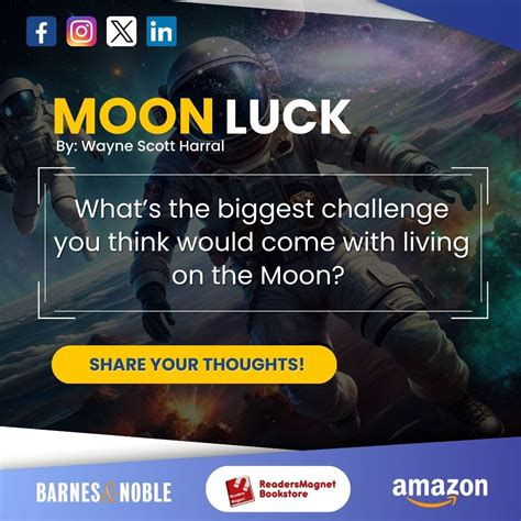 Lunarlife Moonchallenges Spaceexploration Moonluck Wayne Scott Harral