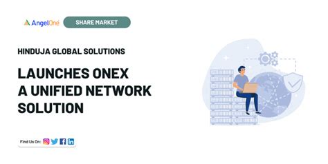 Hinduja Global Solutions Launches Onex A Unified Network Solution