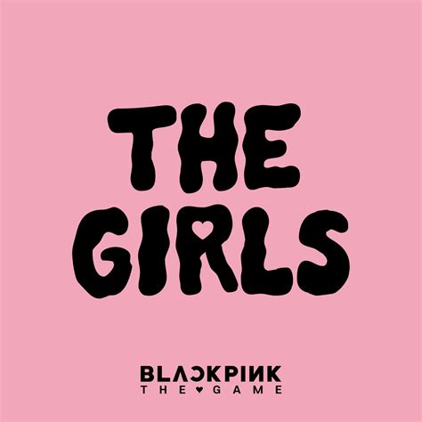 THE GIRLS BLACKPINK THE GAME OST Single BLACKPINK的專輯 Apple Music