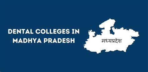 Updated List Of Dental Colleges In Madhya Pradesh 2025 26 Government