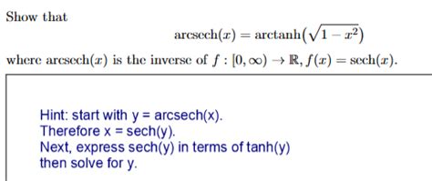 Solved Show That Arcsechxarctanh1−x2 Where Arcsechx