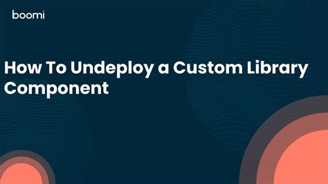 How To Undeploy A Custom Library Component Youtube