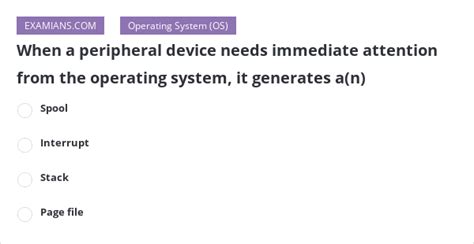 When A Peripheral Device Needs Immediate Attention From The Operating