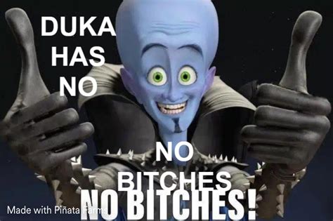 No Bitches Memes Piñata Farms The Best Meme Generator And Meme
