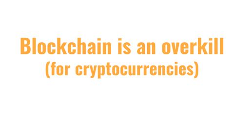 Why Blockchain Is Not Necessary For Cryptocurrency Dev Community