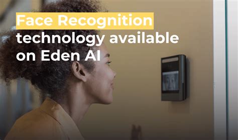 New Face Recognition Available On Eden Ai Eden Ai