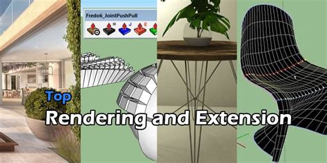 Top Rendering And Extension List For Sketchup Users