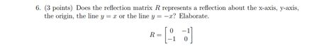 Solved Points Does The Reflection Matrix R Represents Chegg Com