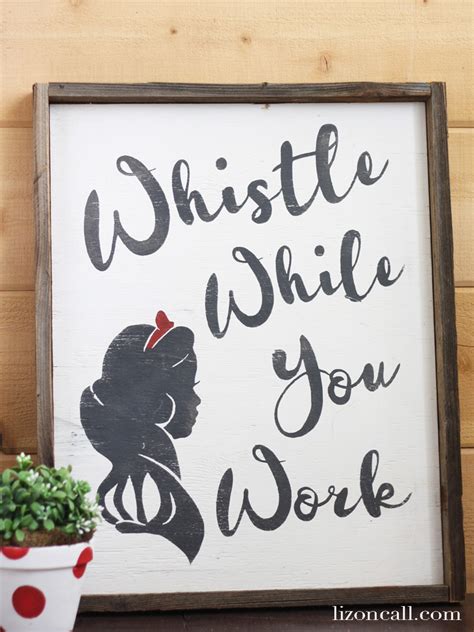 Whistle While You Work Snow White Sign Liz On Call