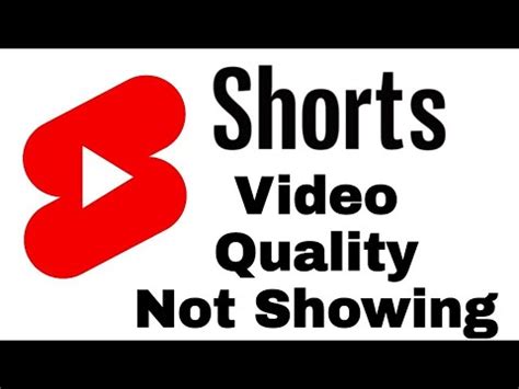 YouTube Shorts Quality Not Showing YouTube