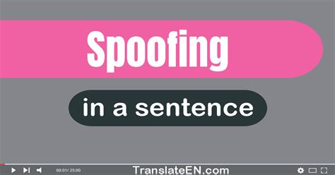 Use Spoofing In A Sentence