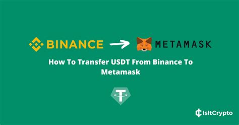 How To Transfer USDT From Binance To Metamask IsItCrypto