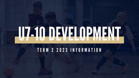 U7 10 Development Program Term 2 2023 Information