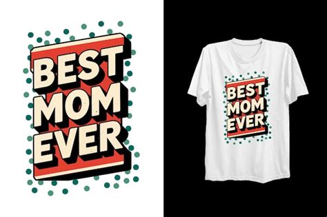 Premium Vector Best Mom Ever Typography Vector Design