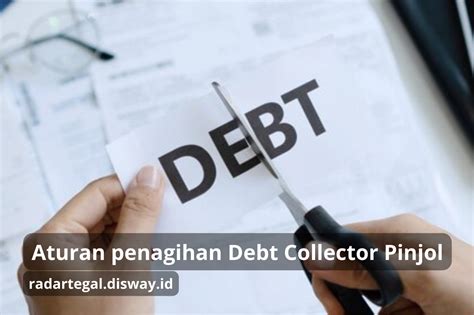 Aturan Dc Pinjol Lapangan Terbaru Saat Melakukan Penagihan Nasabah
