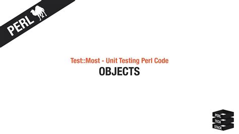 Testmost Unit Testing Perl Code 8 Objects Youtube