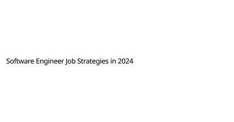 Software Engineer Job Strategies In 2024 Basics Guide