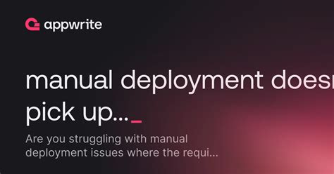 Manual Deployment Doesnt Pick Up The Requirementstxt File In Python