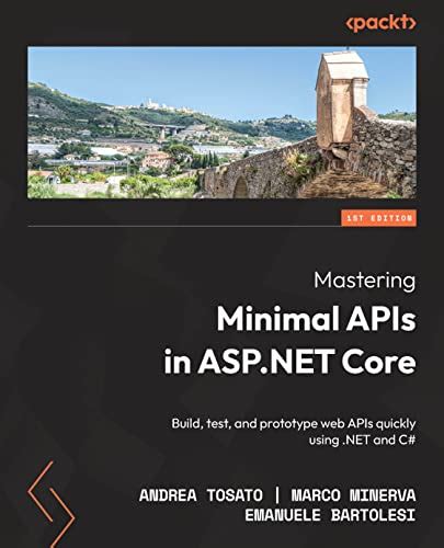 mastering minimal apis in asp core build test and prototype web