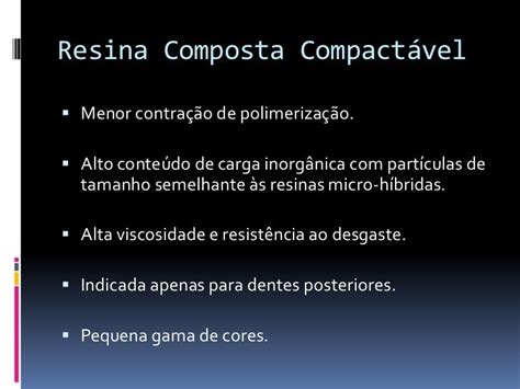 Classificações Das Resinas Compostas