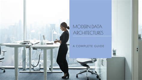 Six Modern Data Architectures A Complete Guide