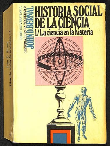 Historia Social De La Cienciia I La Ciencia En La Historia De John D