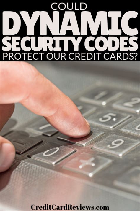 Could Dynamic Security Codes Protect Our Credit Cards