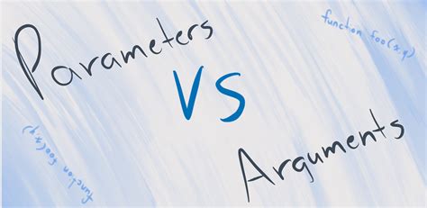 Arguments Vs Parameters What You Need To Know
