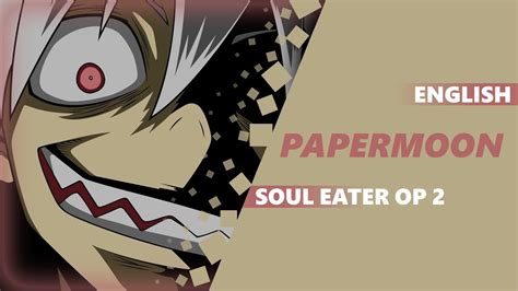 English Soul Eater Op 2 Papermoon [dima Lancaster] Youtube Music