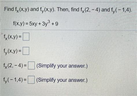 Solved Find Fx X Y And Fy X Y Then Find Fx 2 4 And