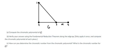 A 2 3 4 A Compute The Chromatic Polynomial Of G B