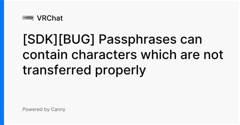 Sdk Bug Passphrases Can Contain Characters Which Are Not Transferred