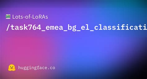 Lots Of Lorastask764emeabgelclassification · Datasets At Hugging Face