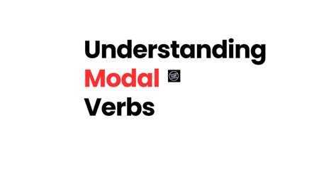 Modal Verbs Meaning Usage And Examples