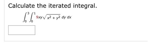 Solved Calculate The Iterated Integral Integral 0 3