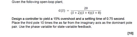 solved given the following open loop plant 20 g s s
