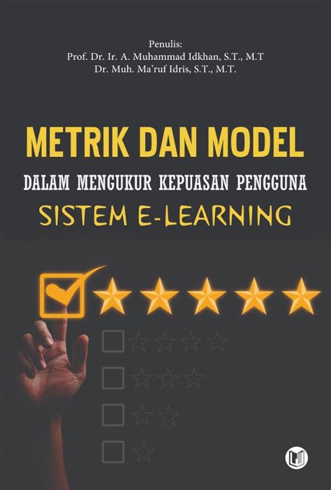 Metrik Dan Model Dalam Mengukur Kepuasan Pengguna Sistem E Learning