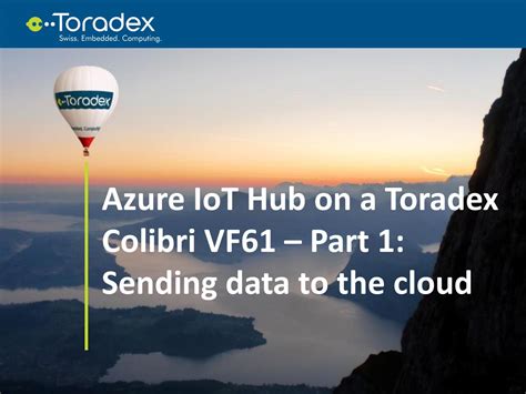 Azure Iot Hub On A Toradex Colibri Vf61 Part 1 Sending Data To The